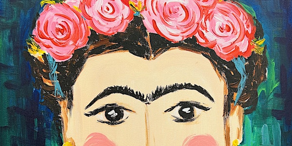 Cinco De Mayo Special Paint & Sip - Frida Kahlo - 5 MAY 2023